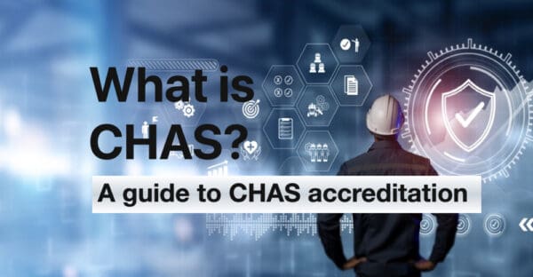 What is CHAS Accreditation - CHAS Accreditation - Seguro H&S