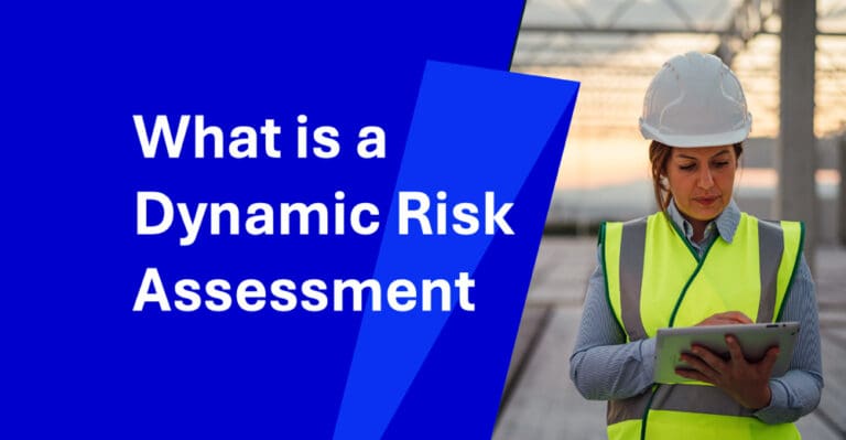 What is a Dynamic Risk Assessment - Seguro H&S Management